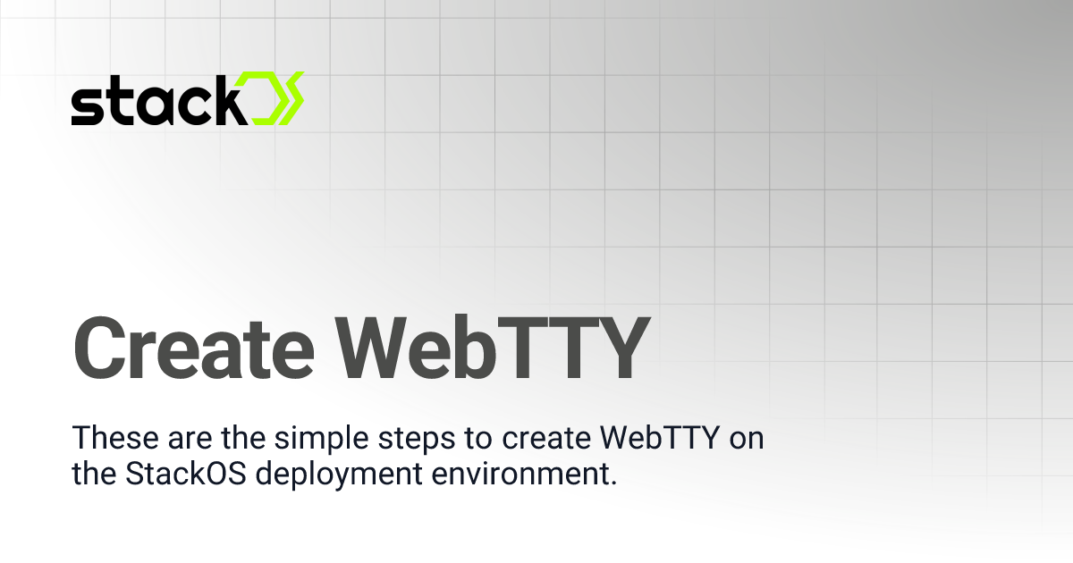 Create WebTTY | StackOS Docs