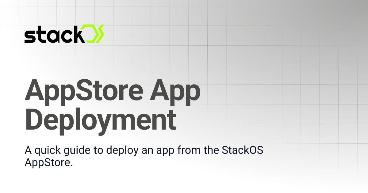 AppStore App Deployment | StackOS Docs