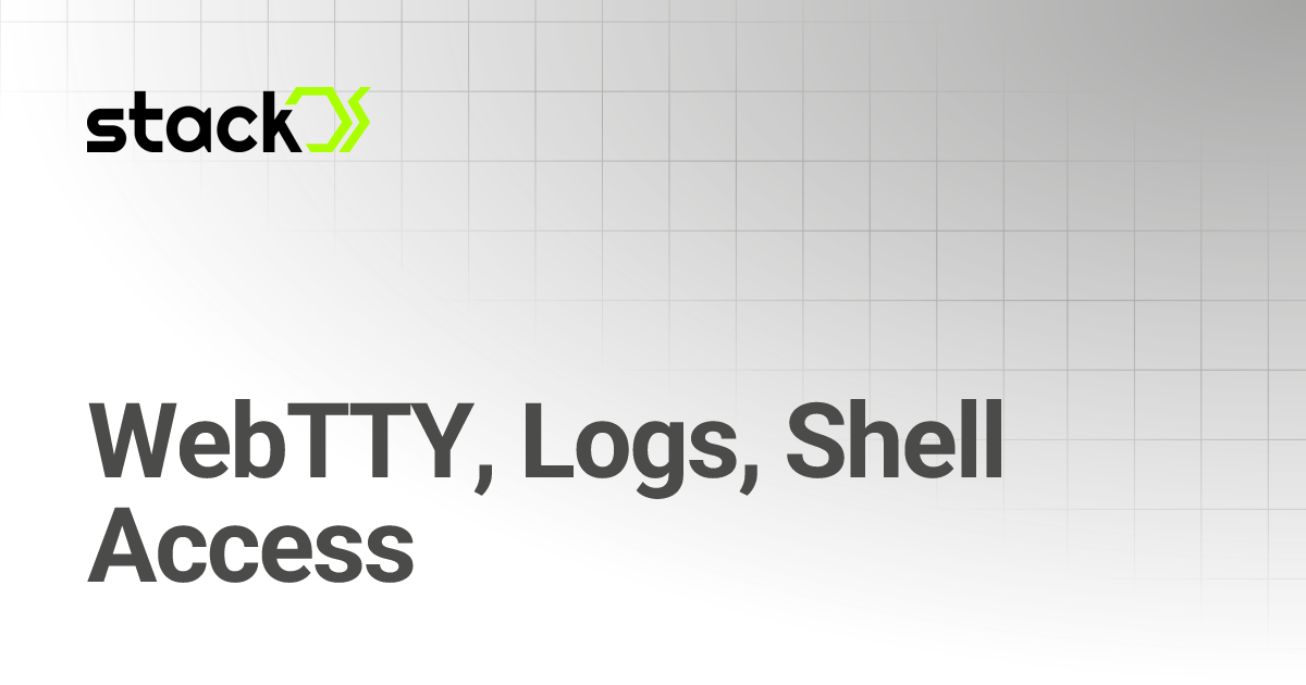 WebTTY, Logs, Shell Access | StackOS Docs